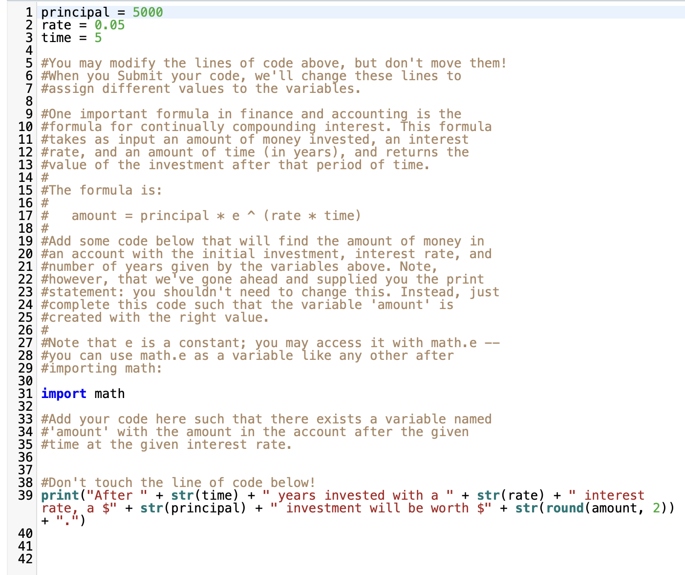 Solved rate =0.05 time =5 \#You may modify the lines of code | Chegg.com