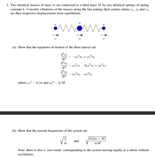 Solved 3. Two identical masses of mass m are connected to a | Chegg.com Solved 3. Two identical masses of mass m are connected to a | Chegg.com