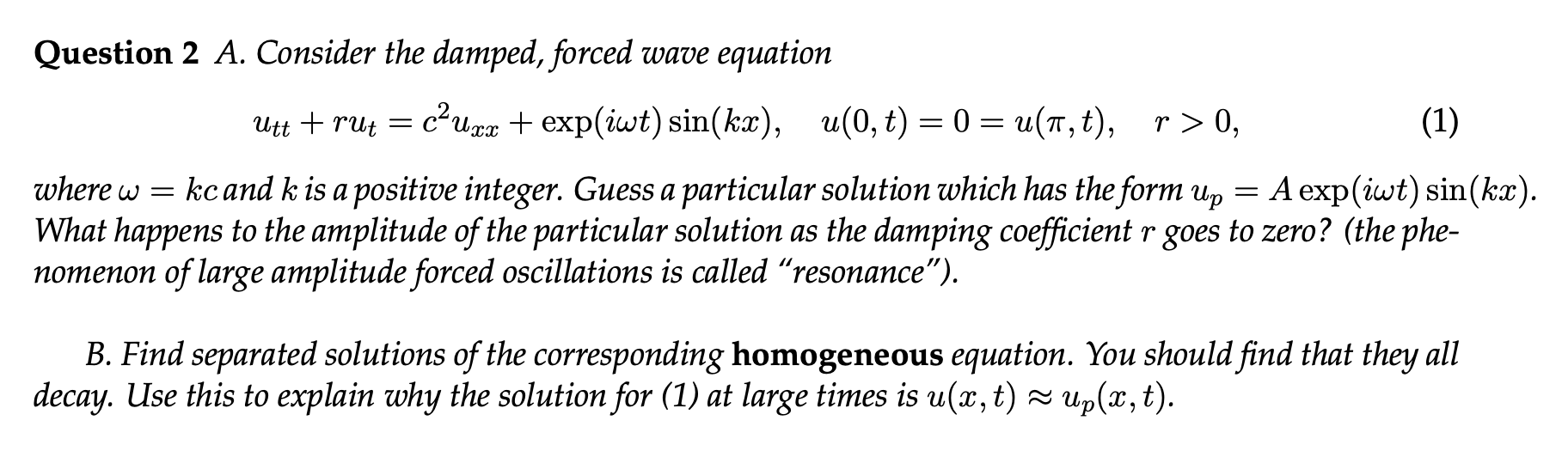 Solved Question 2 A. Consider the damped, forced wave | Chegg.com