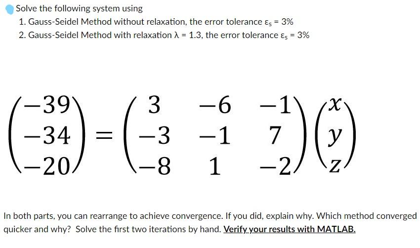Solved Solve the following system using 1. Gauss-Seidel | Chegg.com