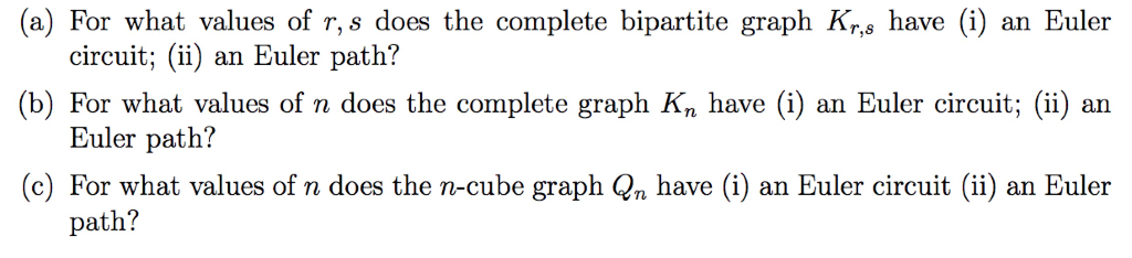 Solved (a) For what values of r,s does the complete | Chegg.com