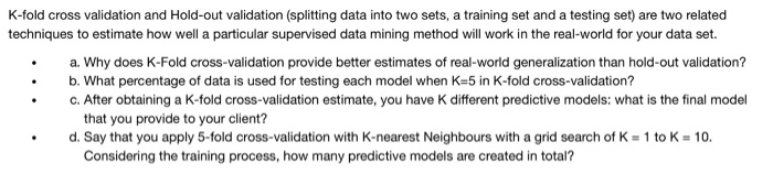 Solved K-fold cross validation and Hold-out validation | Chegg.com