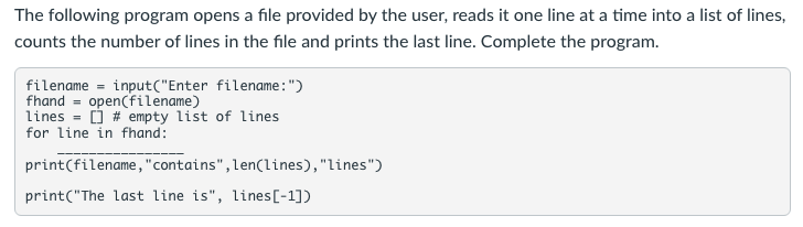 Solved The following program opens a file provided by the | Chegg.com