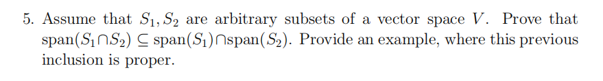 Solved 5. Assume that S1, S2 are arbitrary subsets of a | Chegg.com