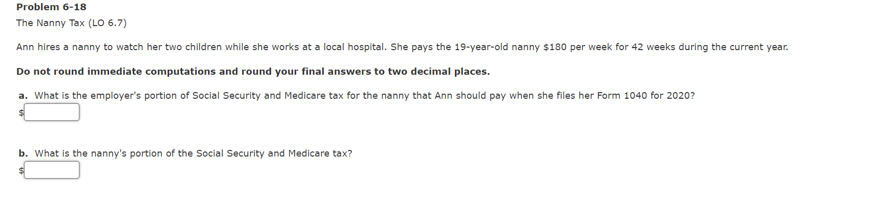 Solved Problem 6-18 The Nanny Tax (LO 6.7) Ann hires a nanny | Chegg.com