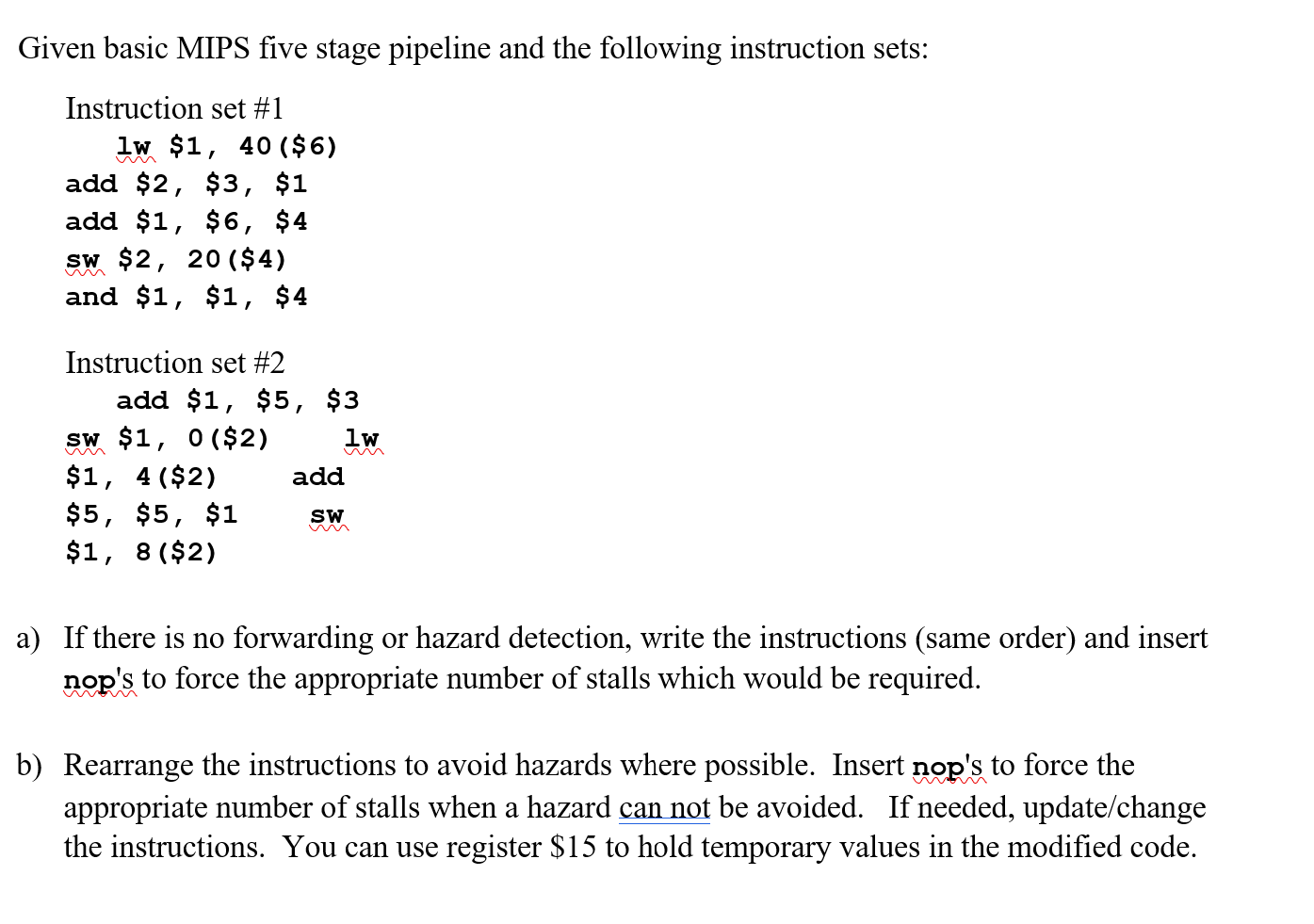 Solved Given basic MIPS five stage pipeline and the | Chegg.com