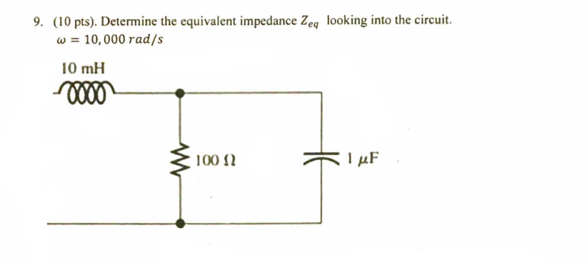 Solved 9. (10 pts). Determine the equivalent impedance Zeq | Chegg.com