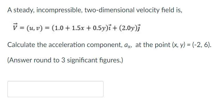 Solved A steady, incompressible, two-dimensional velocity | Chegg.com