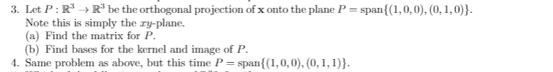 Solved 3. Let P: R3 +R be the orthogonal projection of x | Chegg.com