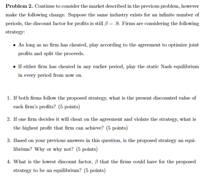 Solved Problem 2. ﻿Continue to consider the market described | Chegg.com