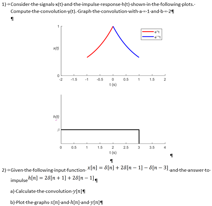 Solved ๆ impulse h[n]=2δ[n+1]+2δ[n−1]ๆ a) ⋅ Calculate ⋅ the | Chegg.com