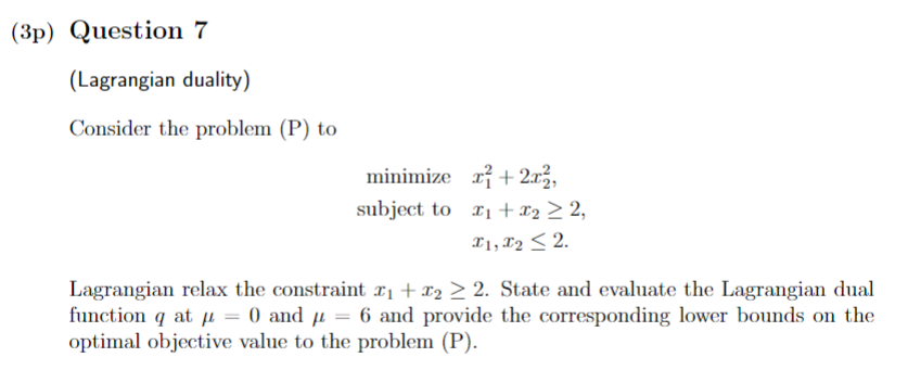 Solved (3p) Question 7 (Lagrangian duality) Consider the | Chegg.com