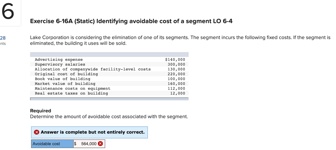 Solved 6 Exercise 6-16A (Static) Identifying avoidable cost | Chegg.com Solved 6 Exercise 6-16A (Static) Identifying avoidable cost | Chegg.com