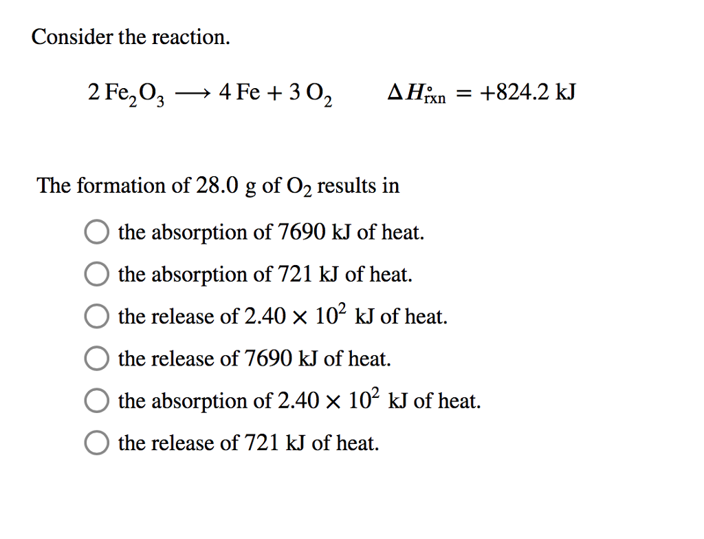 Solved Consider the reaction. 2Fe2O3 4Fe+3O2Δ𝐻∘rxn=+824.2 | Chegg.com