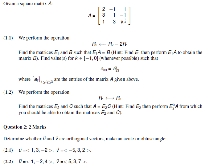 Solved Given a square matrix A : A=⎣⎡231−11−31−1k41⎦⎤ (1.1) | Chegg.com