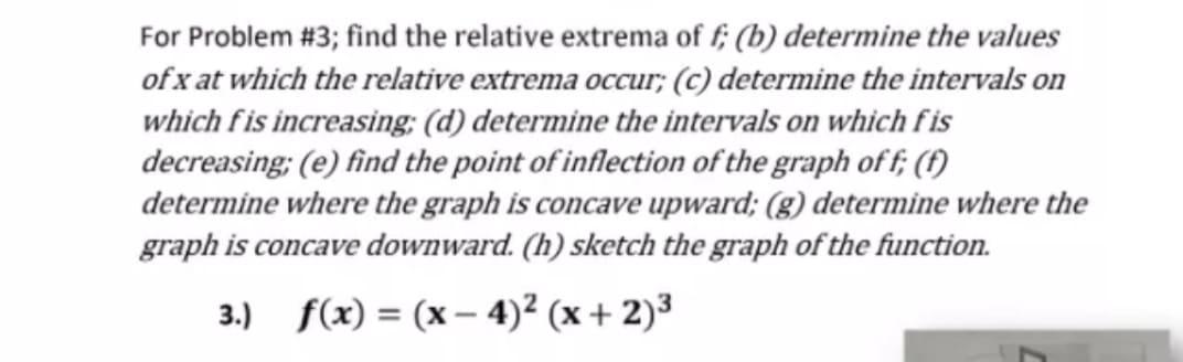 Solved For Problem #3; find the relative extrema of f; (b) | Chegg.com