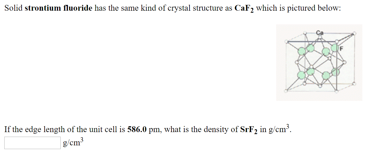 Solved Solid strontium fluoride has the same kind of crystal | Chegg.com
