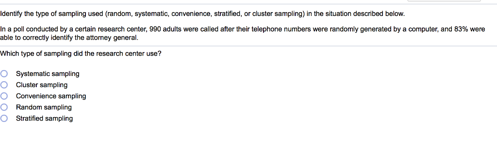 Solved Identify the type of sampling used (random, | Chegg.com