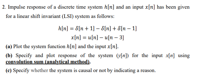 Solved 2. Impulse response of a discrete time system h[n] | Chegg.com