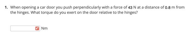 Solved 1. When opening a car door you push perpendicularly | Chegg.com