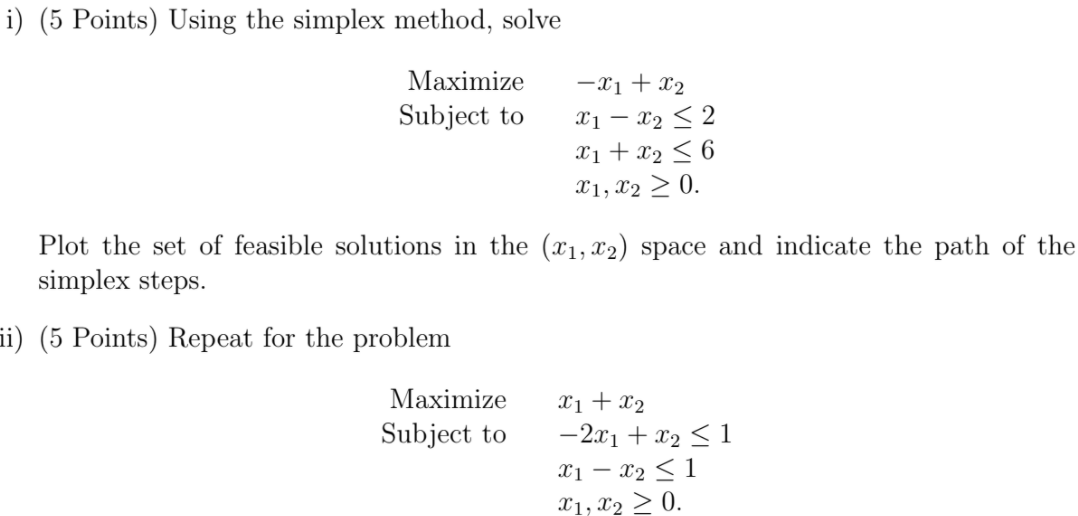 Solved i) (5 Points) Using the simplex method, solve | Chegg.com