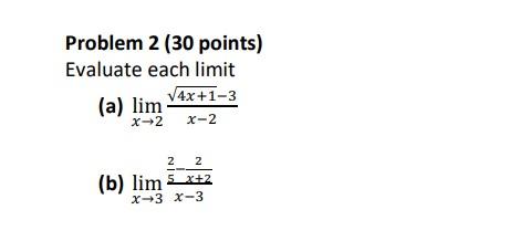 Solved Problem 2 ( 30 points) Evaluate each limit (a) | Chegg.com