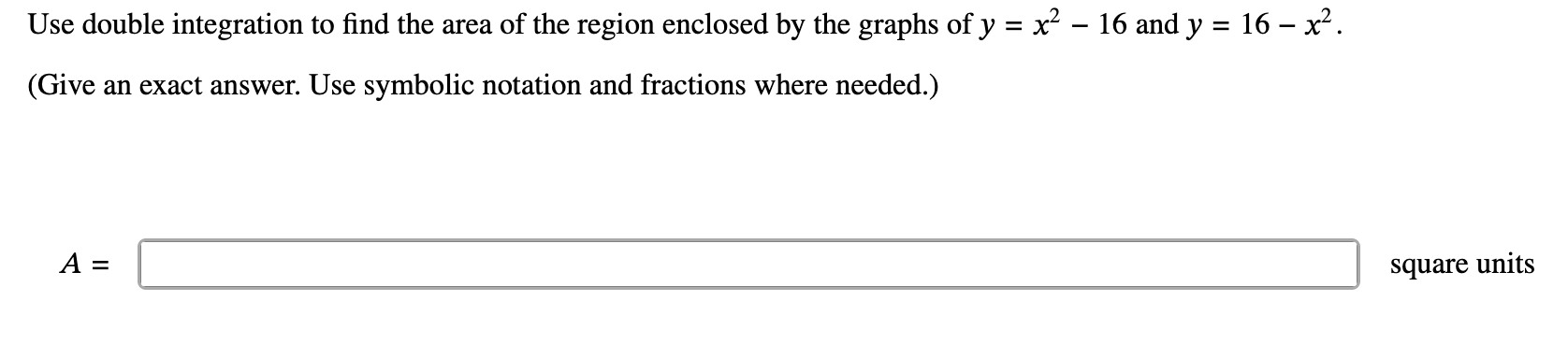 Solved Use double integration to find the area of the region | Chegg.com