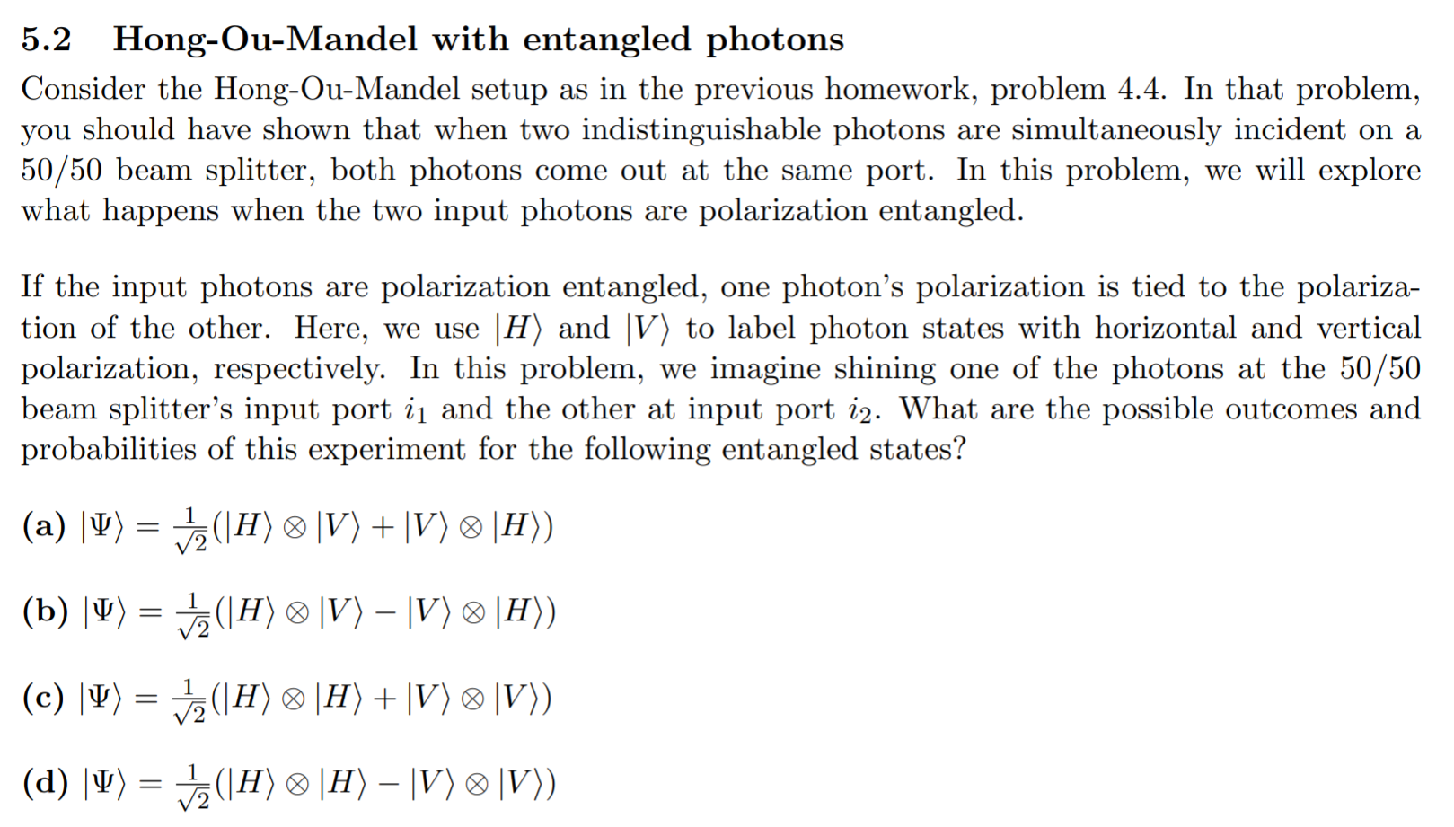 Solved 5.2 Hong-Ou-Mandel with entangled photons Consider | Chegg.com