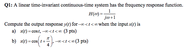 Solved Q1: A linear time-invariant continuous-time system | Chegg.com