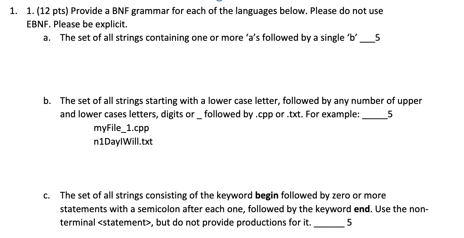 Solved 1. (12 pts) Provide a BNF grammar for each of the | Chegg.com
