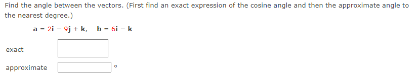 Solved Find the angle between the vectors. (First find an | Chegg.com