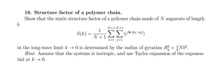 Solved 18. Structure factor of a polymer chain. Show that | Chegg.com