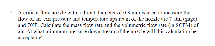 Solved 7. A critical flow nozzle with a throat diameter of | Chegg.com
