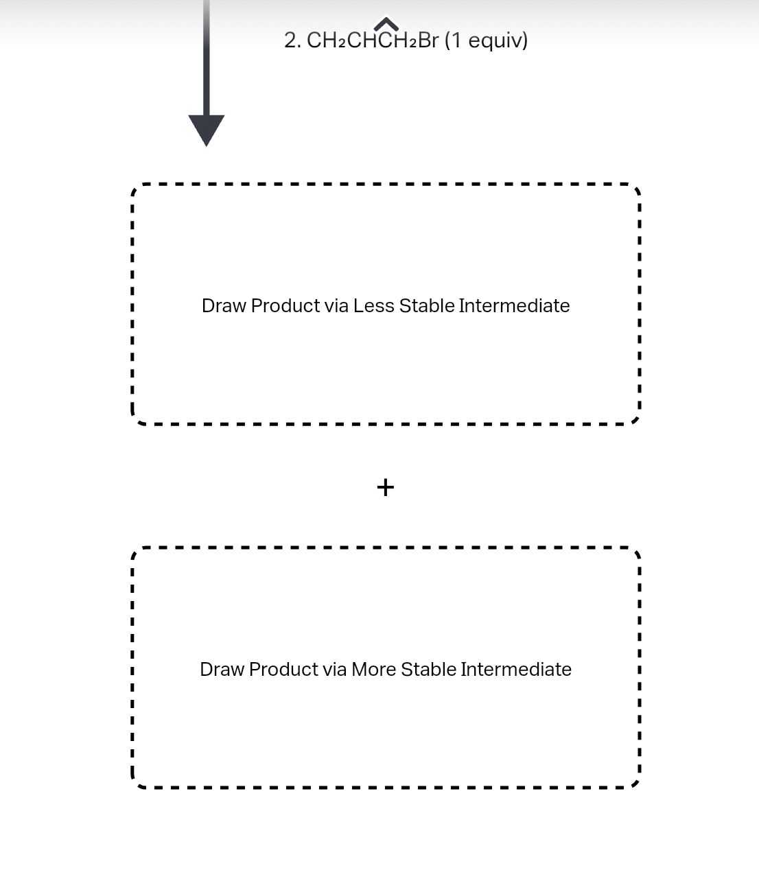 Solved Draw the two possible products of this reaction that | Chegg.com