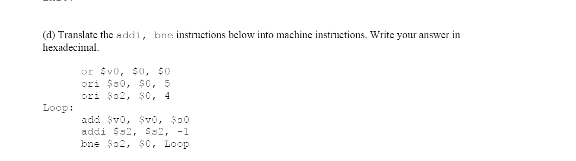 Solved Translate the addi, bne instructions below into | Chegg.com