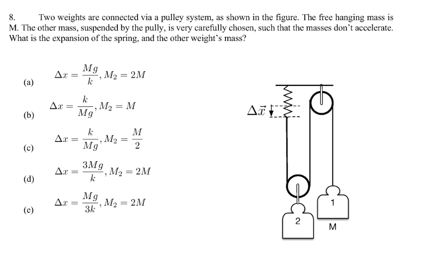 Solved 8. Two weights are connected via a pulley system, as | Chegg.com