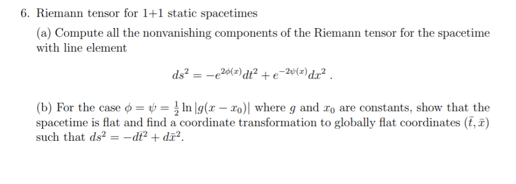 Solved 6. Riemann tensor for 1+1 static spacetimes (a) | Chegg.com