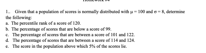 Solved 1.. Given that a population of scores is normally | Chegg.com