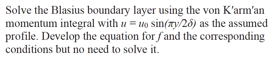 Solved Solve the Blasius boundary layer using the von | Chegg.com