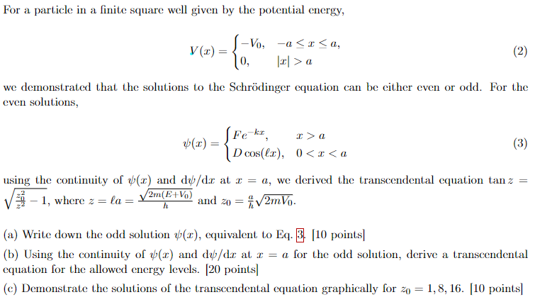 Solved For a particle in a finite square well given by the | Chegg.com