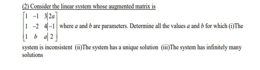 Solved (2) Consider the linear system whose augmented matrix | Chegg.com