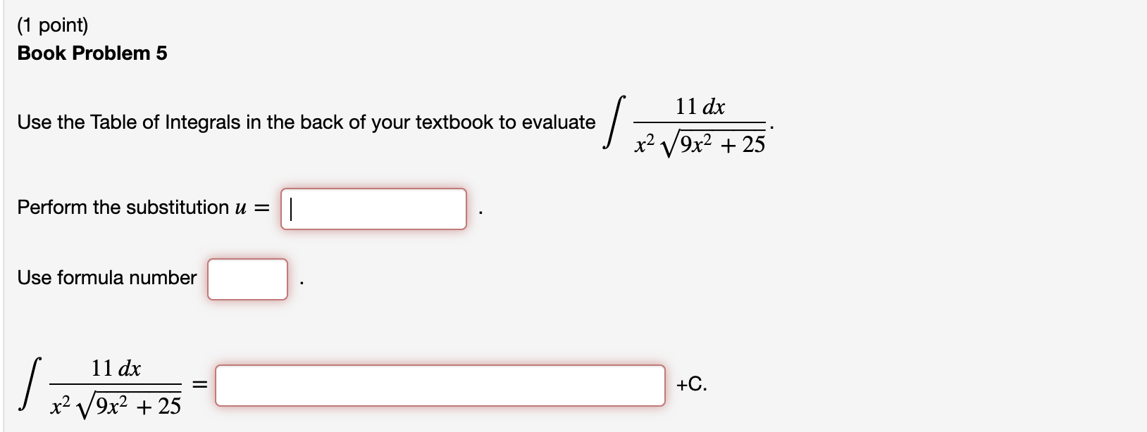 Solved (1 point) Book Problem 5 Use the Table of Integrals | Chegg.com
