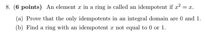 Solved 8. (6 points) An element x in a ring is called an | Chegg.com
