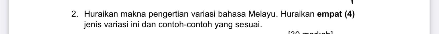 2. Huraikan makna pengertian variasi bahasa Melayu. | Chegg.com