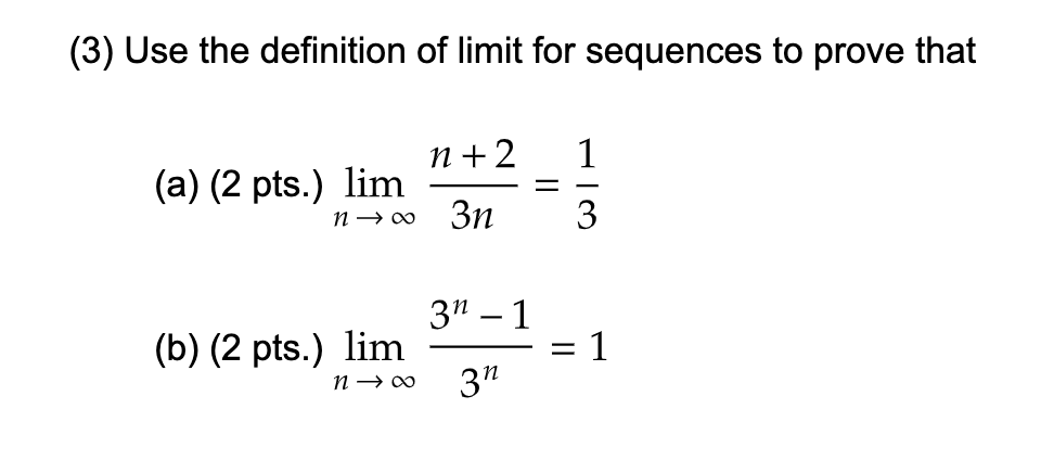 Solved 3) Use the definition of limit for sequences to prove | Chegg.com