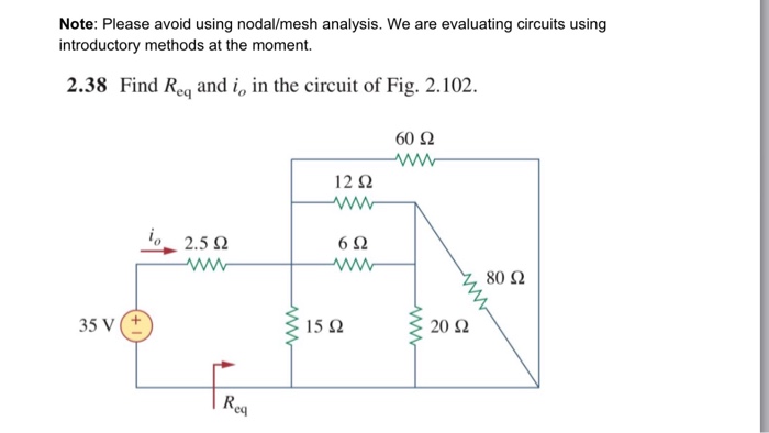 Solved Find R_eq and i_o in the circuit of Fig. 2.102. | Chegg.com