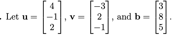 Solved (1) Determine whether b is in Span{u, v}. (2) In case | Chegg.com