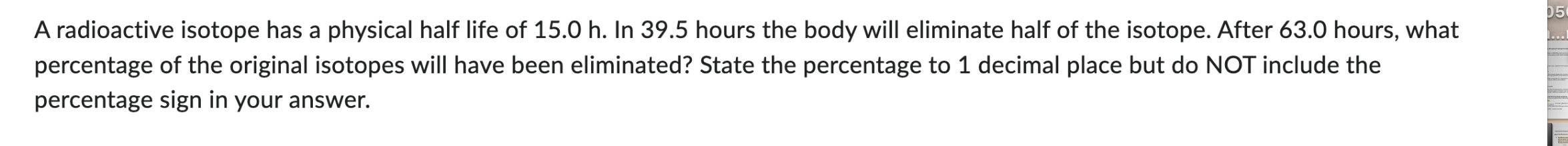 Solved A radioactive isotope has a physical half life of | Chegg.com