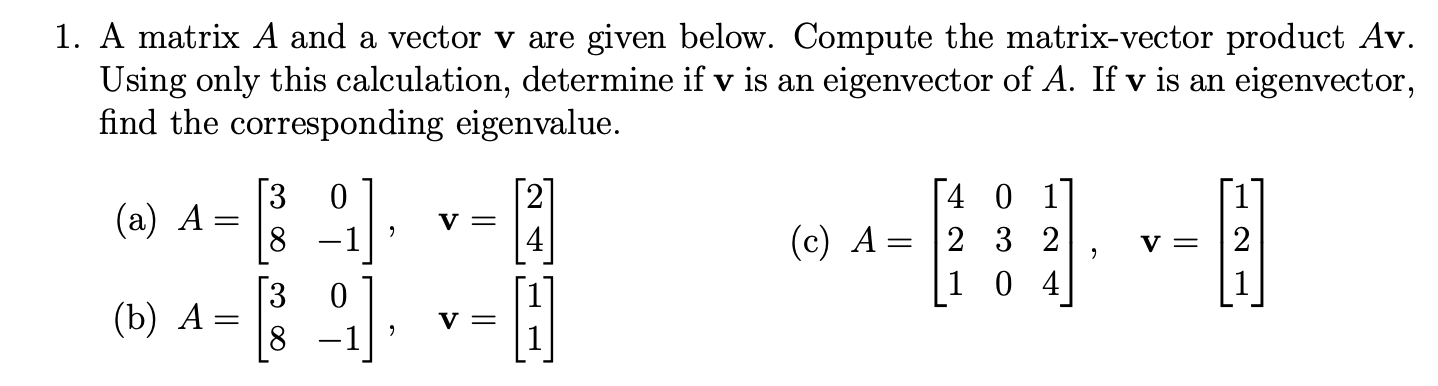 Solved 1. A matrix A and a vector v are given below. Compute | Chegg.com