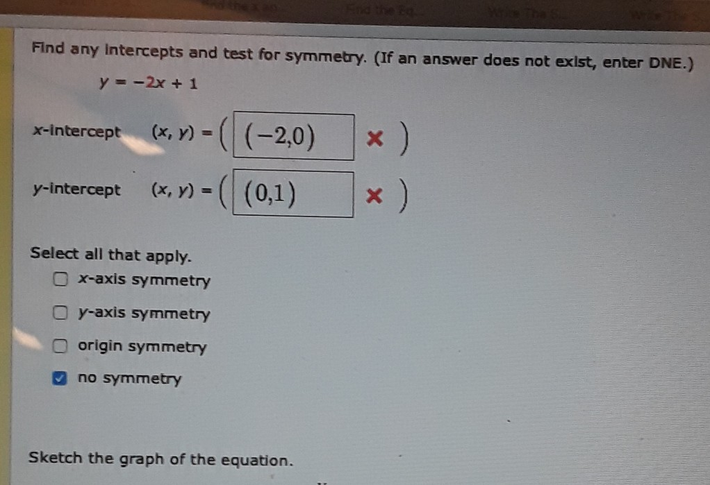 Solved Find any intercepts and test for symmetry. (If an | Chegg.com